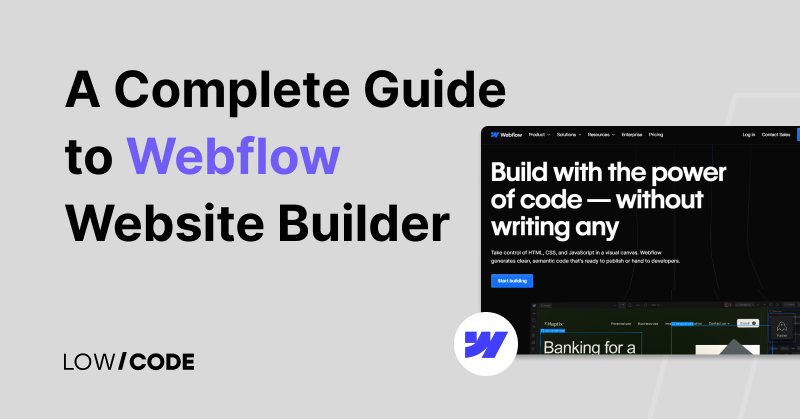 Webflow: A guide to the leading no-code web development platform